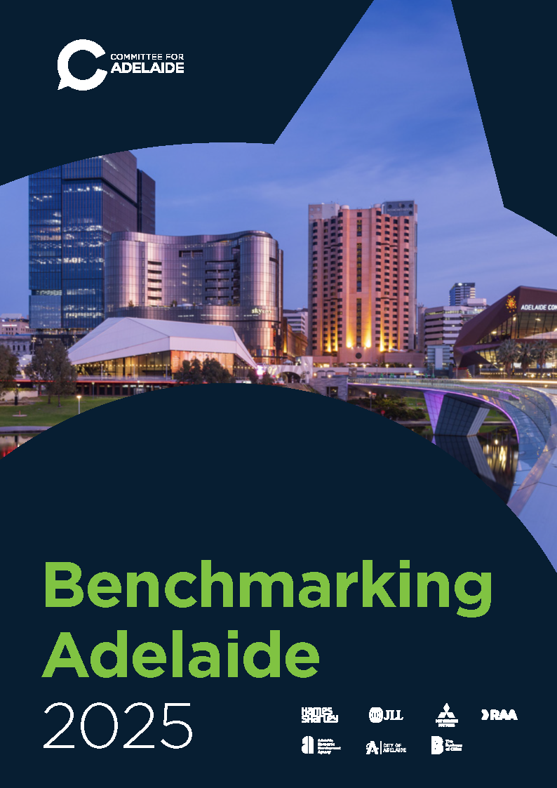 2025 Benchmarking Adelaide Report - Committee For Adelaide